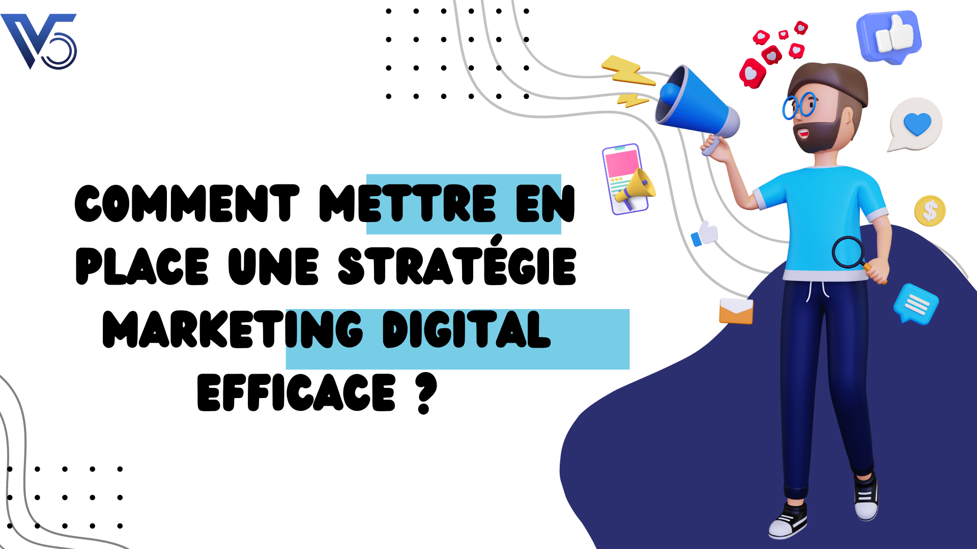 Comment mettre en place une stratégie marketing digital